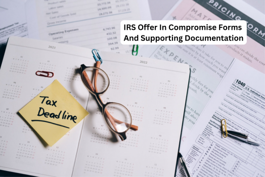 IRS Offer In Compromise Forms And Supporting Documentation - CuraDebt