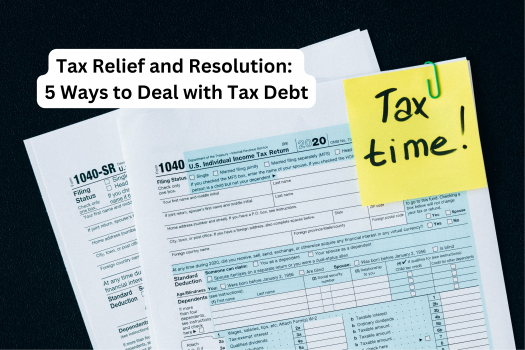 Tax Relief and Resolution: 5 Ways to Deal with Tax Debt - CuraDebt