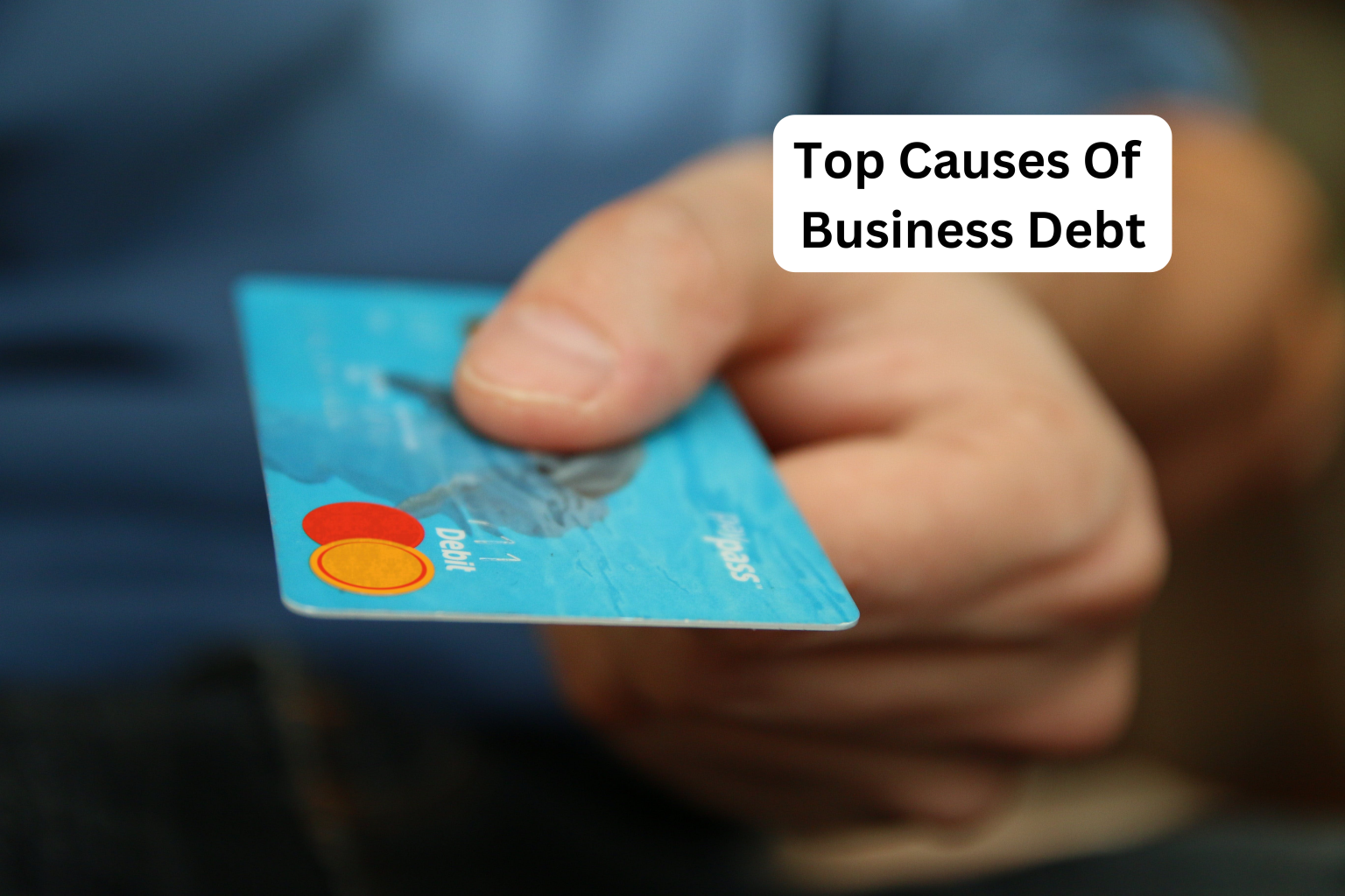Top Causes Of Business Debt - CuraDebt
