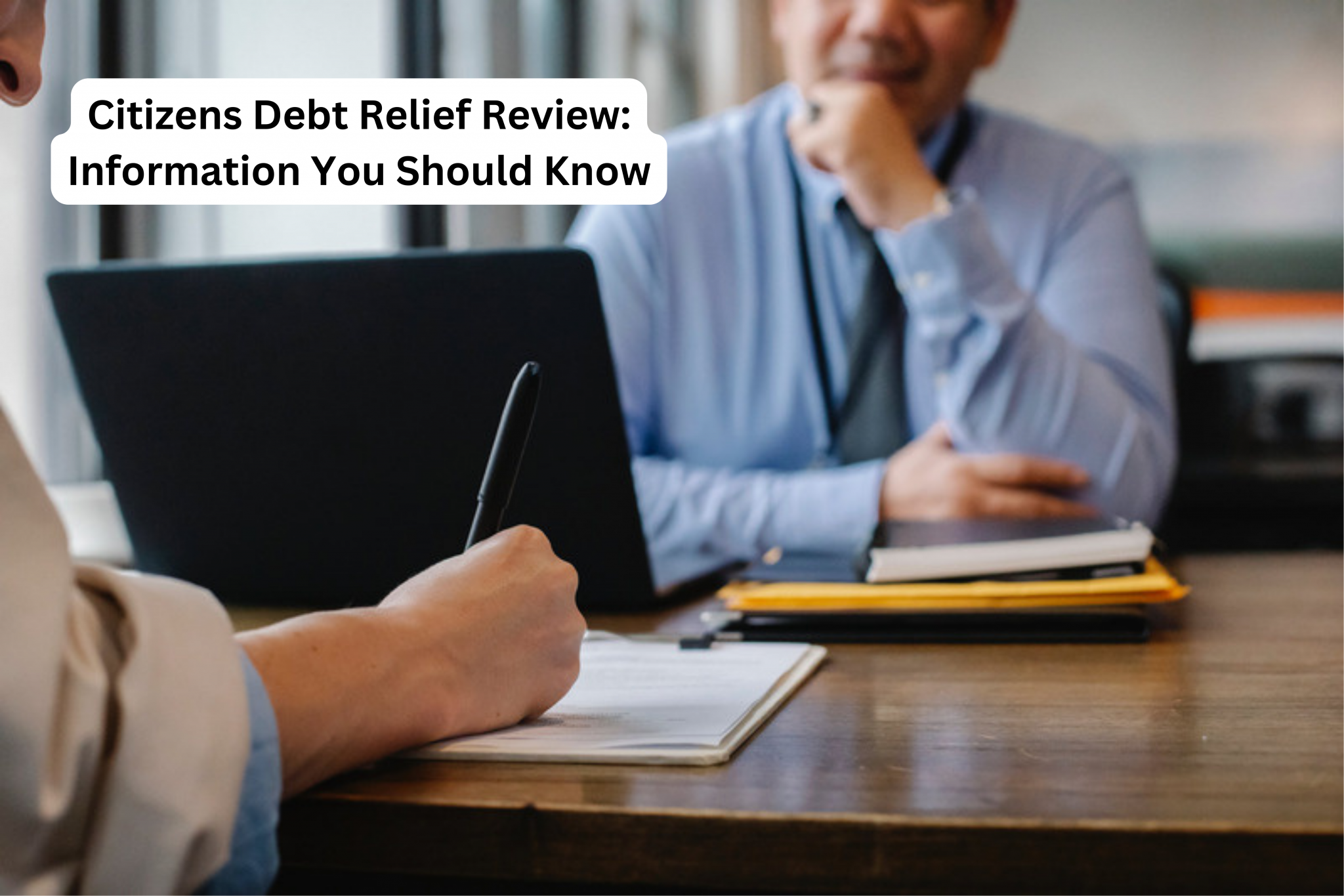 Citizens Debt Relief Review: Information You Should Know - CuraDebt
