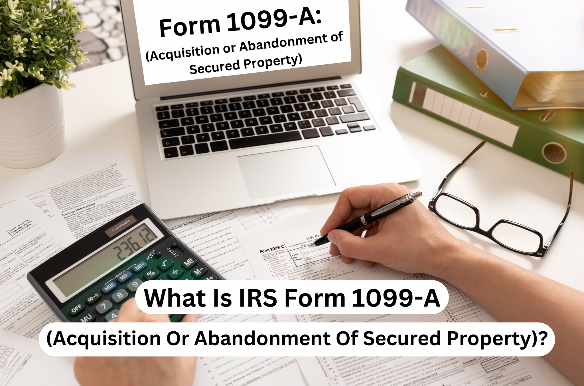 What Is IRS Form 1099-A And Difference Between Form 1099-A And 1099-C ...